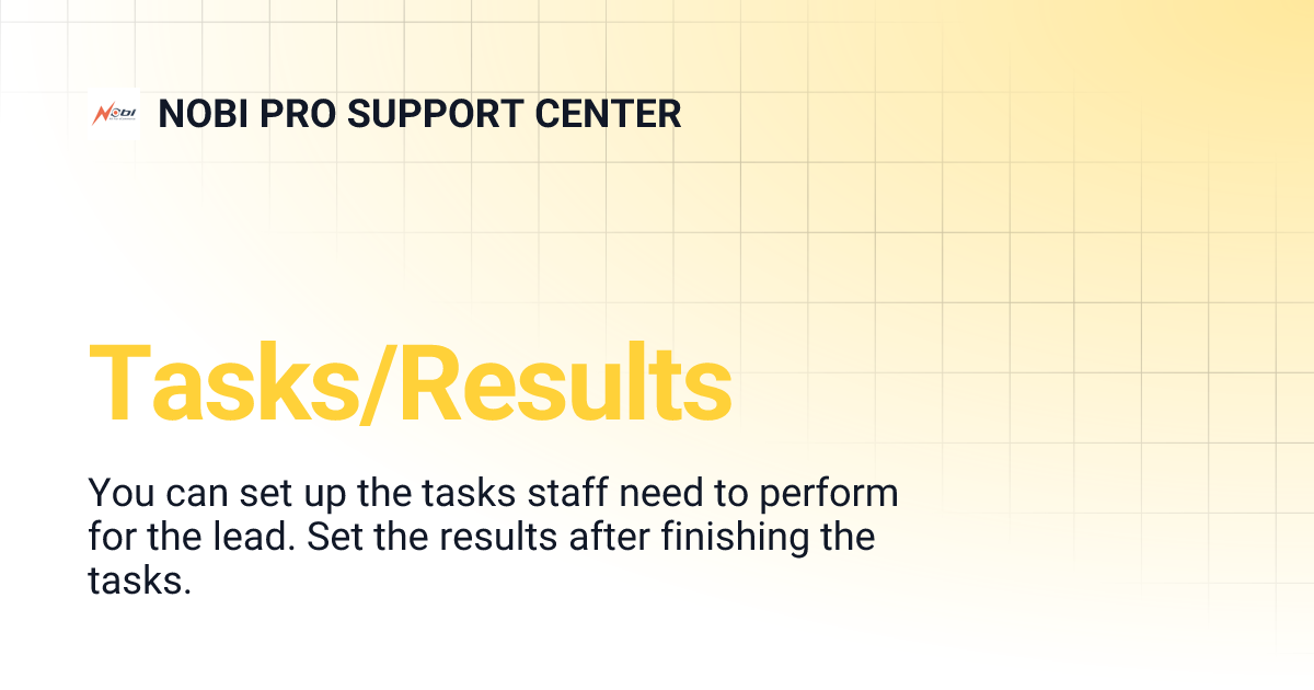 Tasks/Results | NOBI PRO SUPPORT CENTER